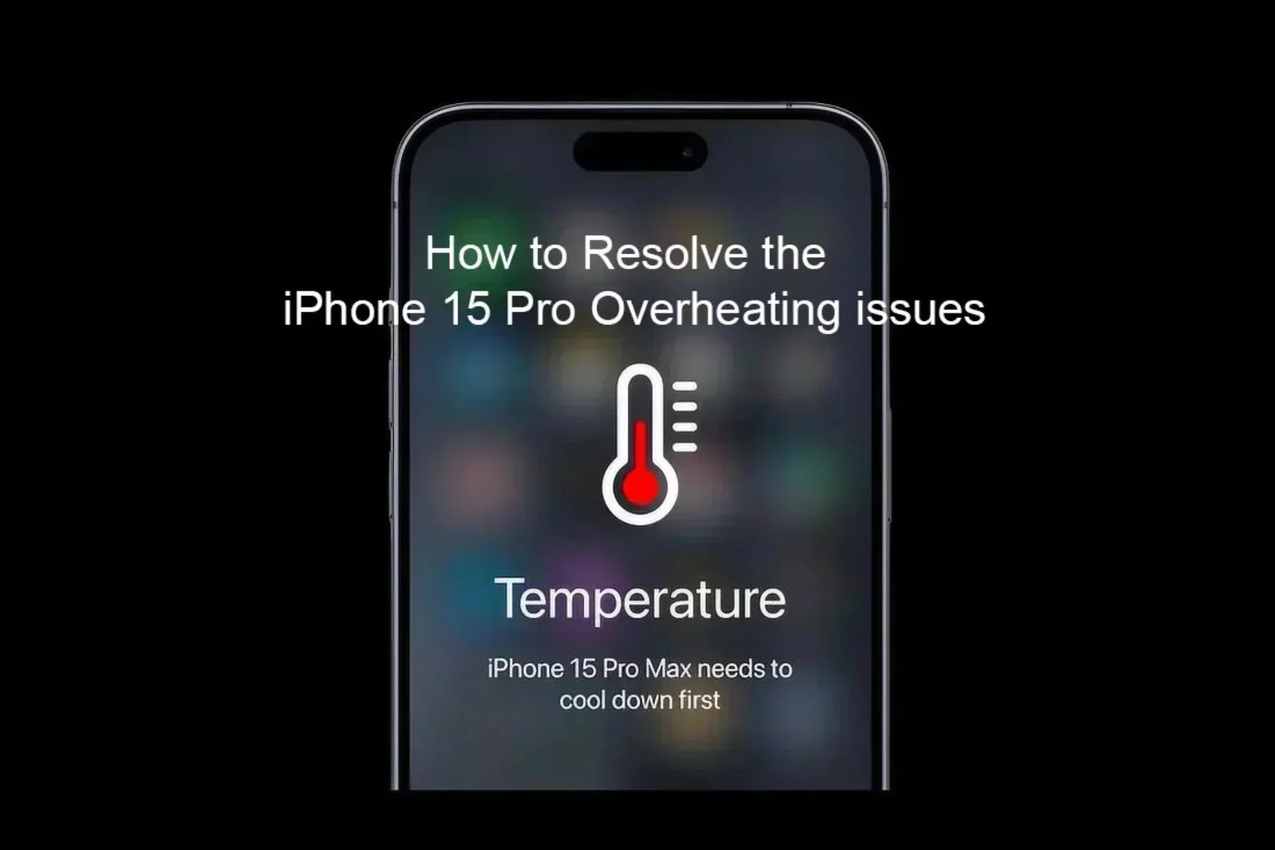 Top 5 Ways to Fix iPhone 15 Pro Overheating Problems after 18.4.1 Upda